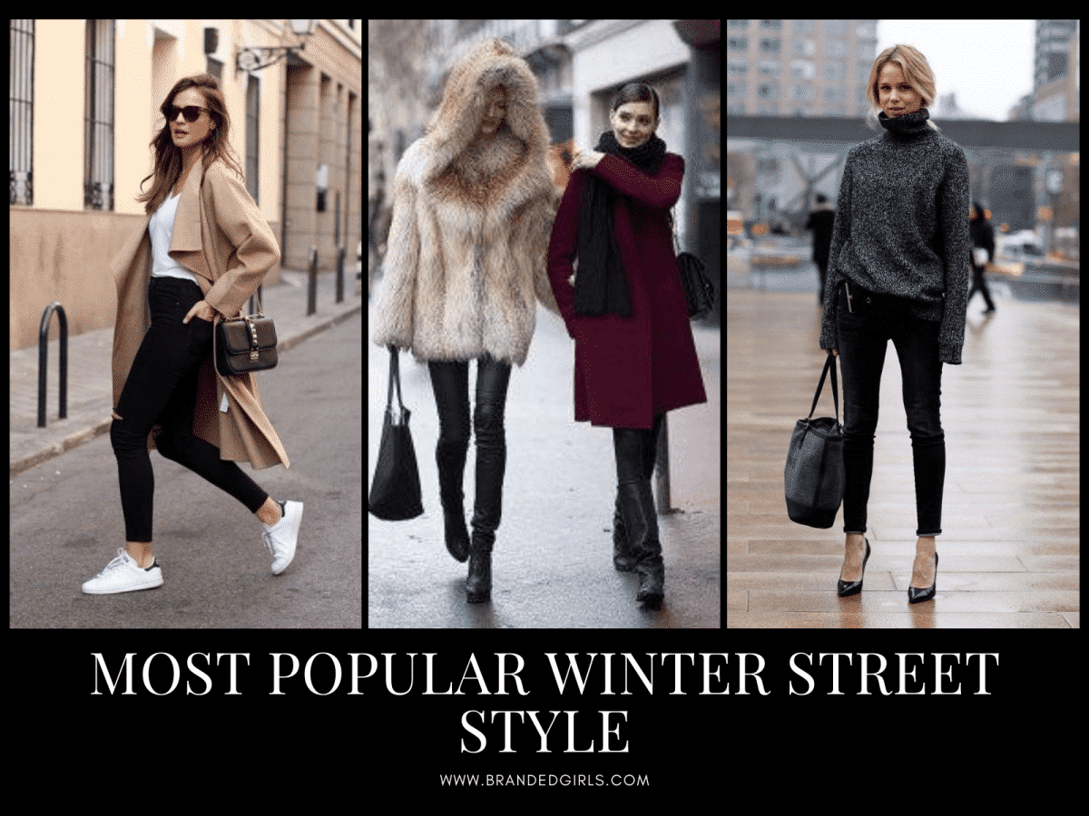 25 Most Popular Winter Street Style Outfit Ideas for Women – Branded Girls