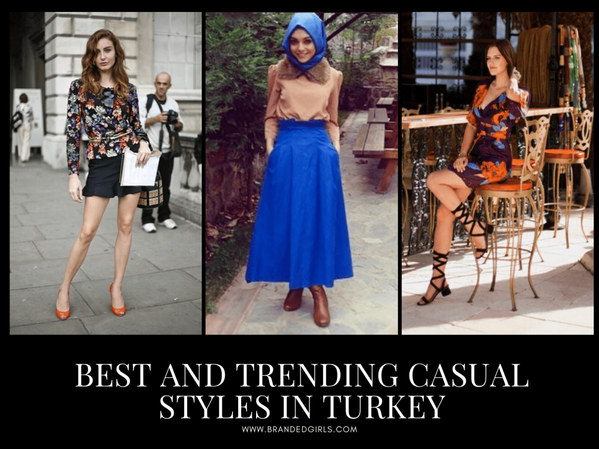 Casual Turkish Fashion – 20 Ideas On What To Wear In Turkey – Branded Girls