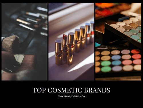 Top Cosmetic Brands – 15 Most Popular Beauty Brands List – Branded Girls