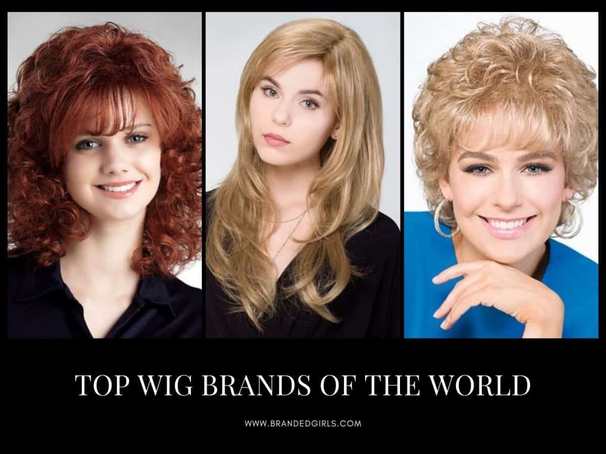 Top 10 Wig Brands For Women With Price and Reviews – Branded Girls