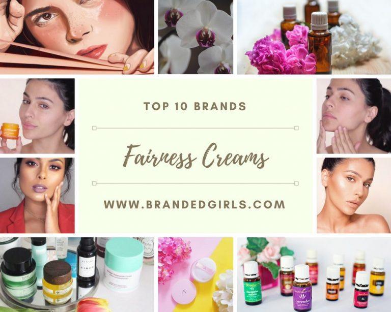 Top 10 Fairness Cream Brands For Women – With Prices – Branded Girls