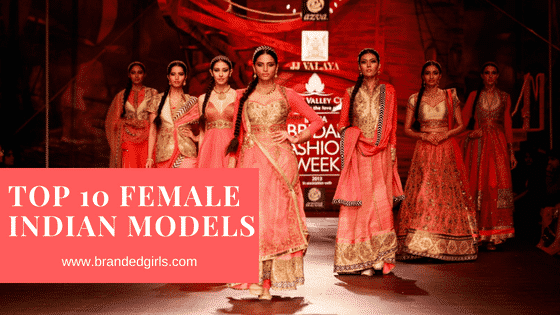 Branded Girls — Top 10 Indian Female Models