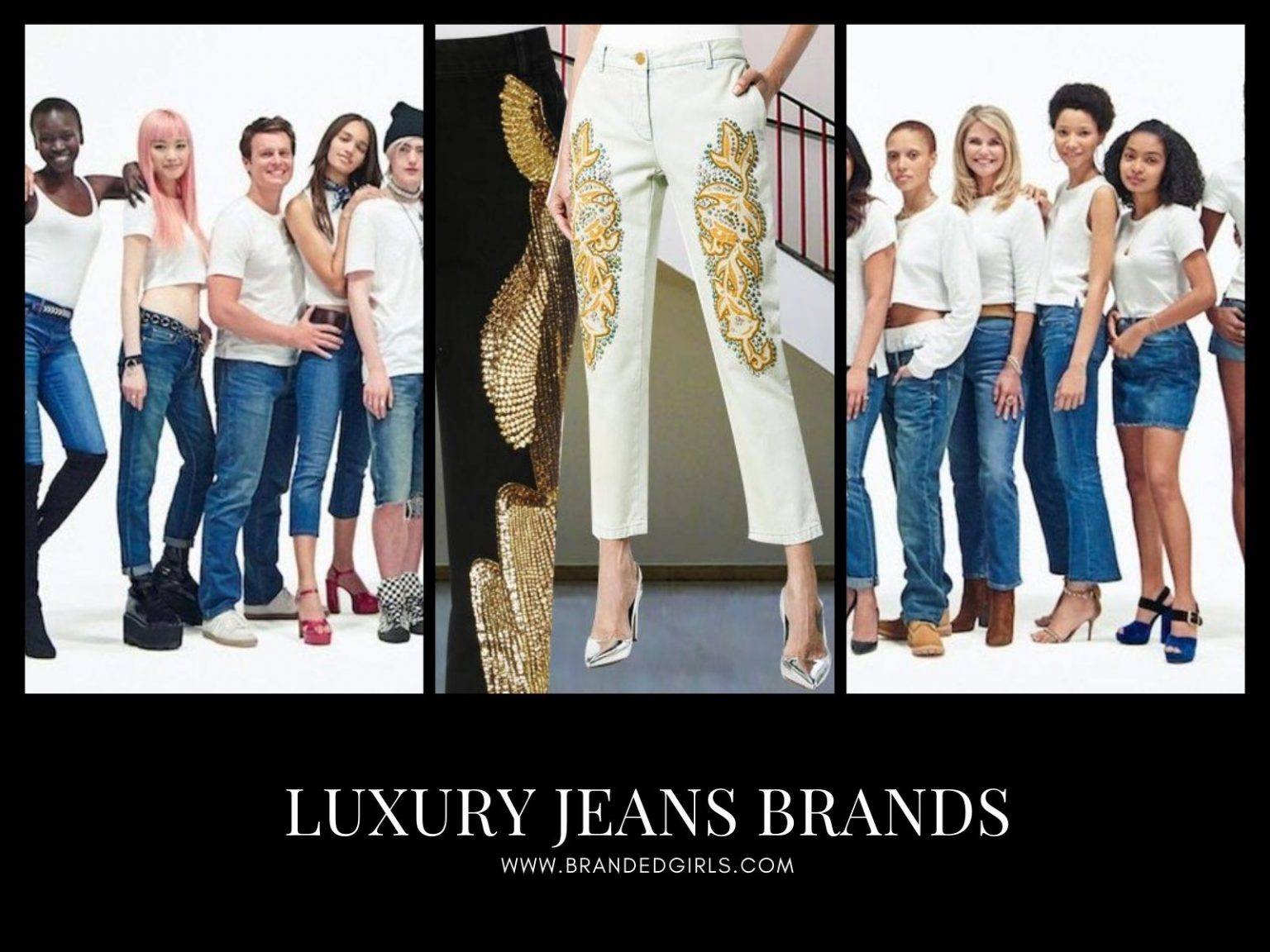 10 Most Expensive Jeans Brands in the World – Branded Girls
