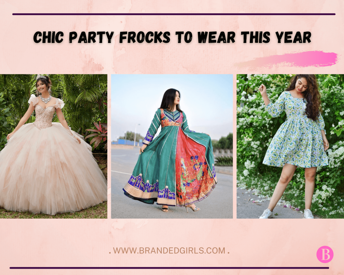 12 Chic Party Frocks-How to Wear Frocks for Parties? – Branded Girls
