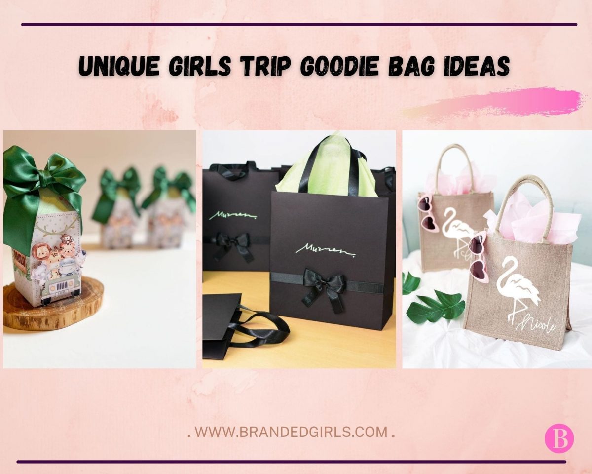 15 Best Girls Trip Goodie Bag Ideas – Price And Top Brands – Branded Girls