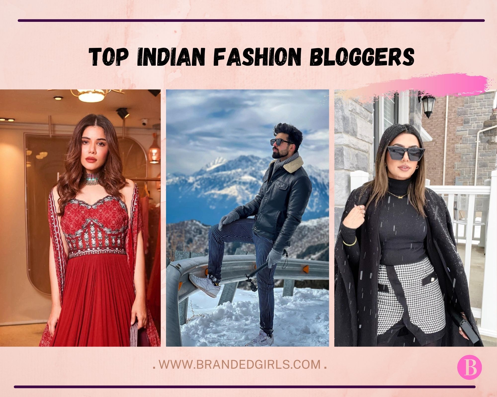 22 Best Indian Fashion Bloggers For Men & Women to Follow – Branded Girls