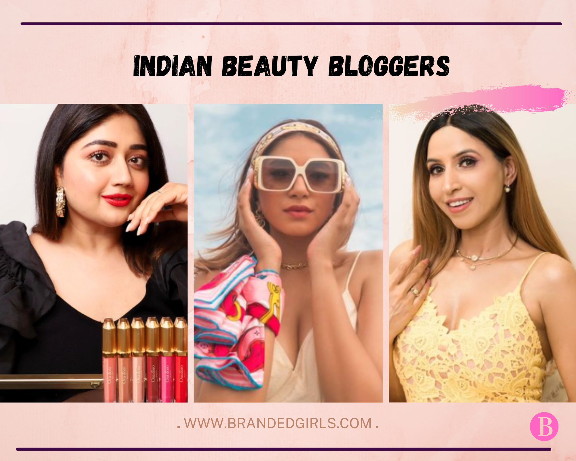 10 Top Pakistani Beauty Bloggers To Follow In 2026 – Branded Girls