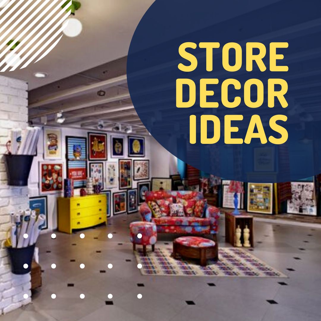 15 Creative Store Decor Ideas for New Businesses to Try