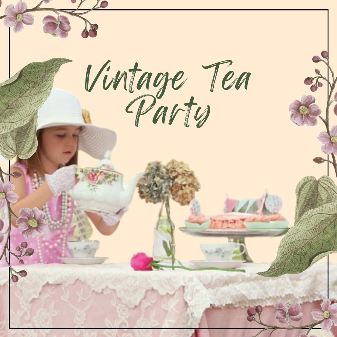 How To Plan A Vintage Tea Party? Everything You Need To Know